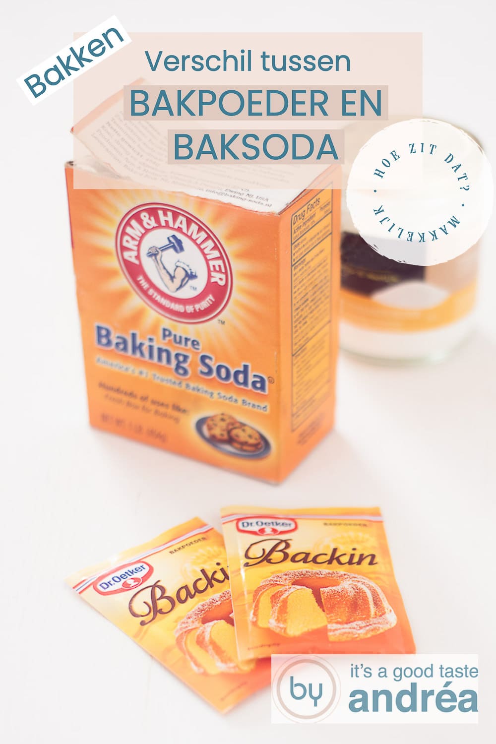 Wat is het Verschil tussen Baksoda en Bakpoeder? - By Andrea Janssen