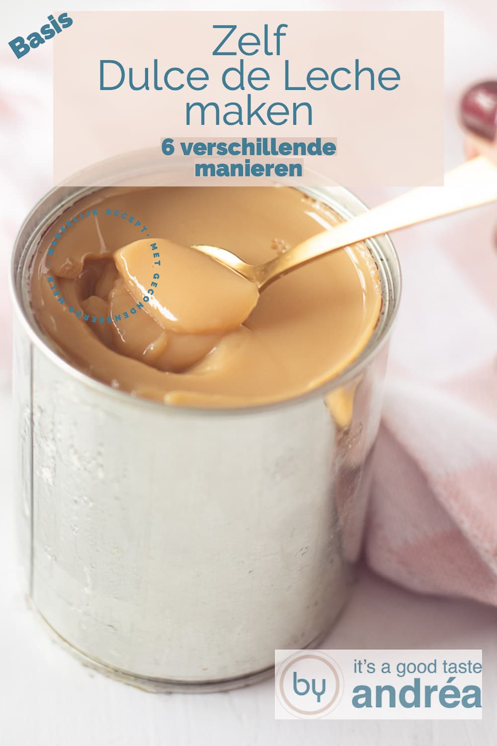 Zelf Simpel Dulce de Leche Maken met Gecondenseerde Melk (6 Manieren) - By Andrea Janssen