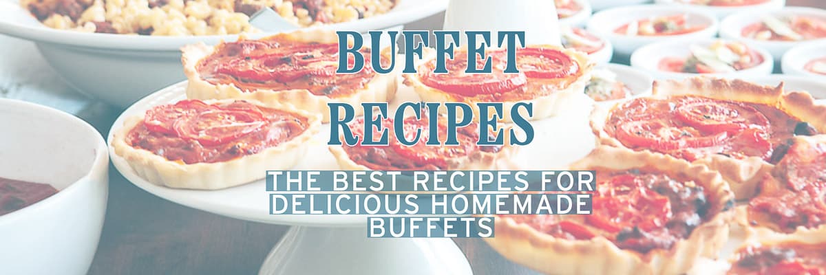 The Tastiest Homemade Buffets, Dinners, and Entertaining - By Andrea ...