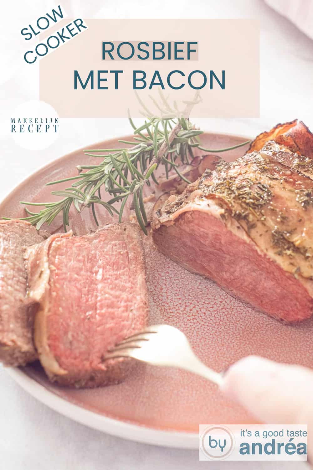 Rosbief met Bacon uit de Slowcooker - By Andrea Janssen