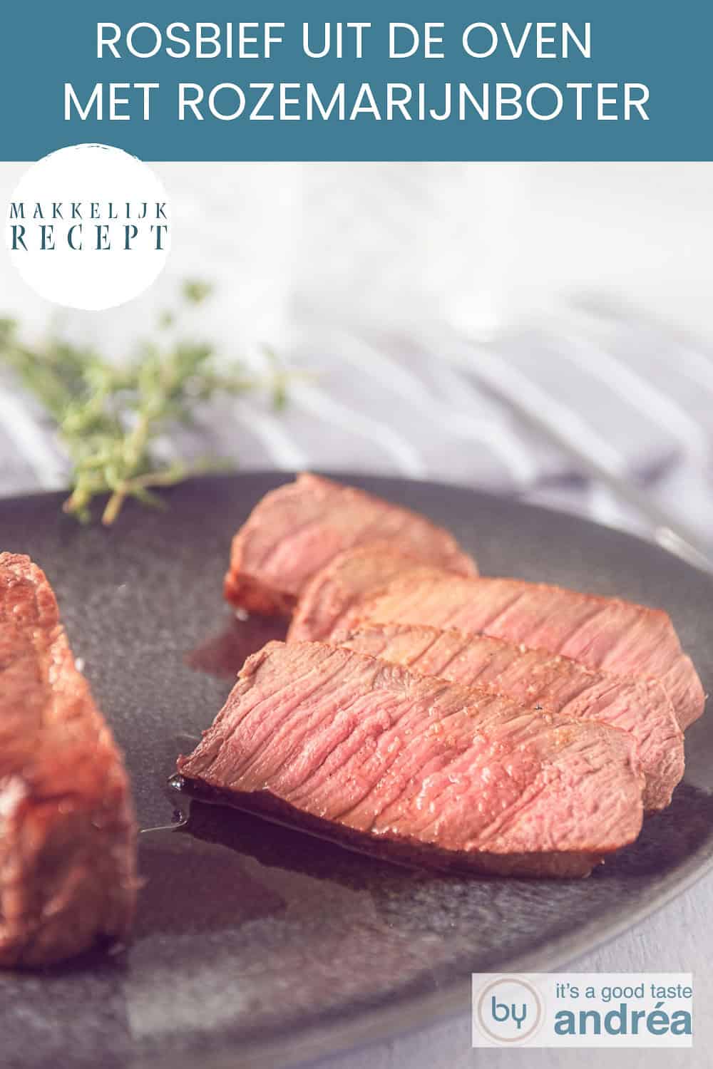 Malse Rosbief uit de Oven met Rozemarijnboter - By Andrea Janssen