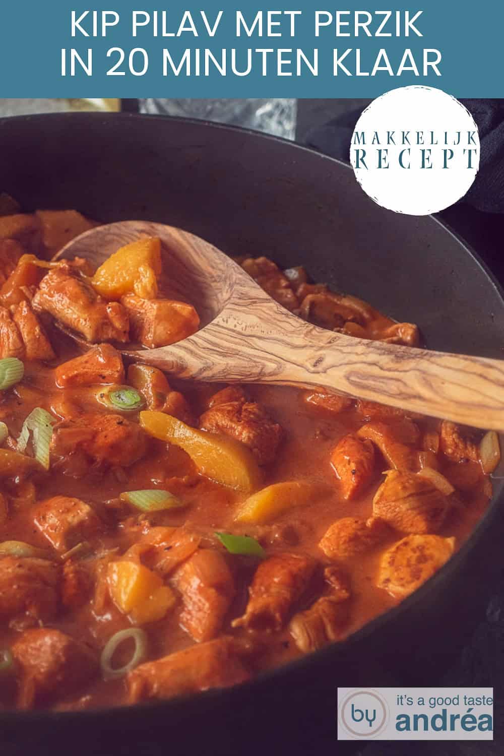 Makkelijke Kip Pilav met Perzik – Binnen 20 Minuten Klaar - By Andrea ...
